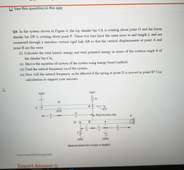 Solved See this question in the app Q4. In the system shown | Chegg.com
