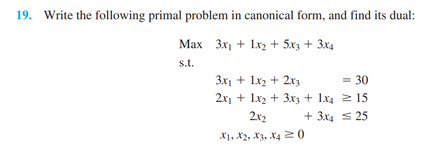 Solved 19. Write the following primal problem in canonical | Chegg.com
