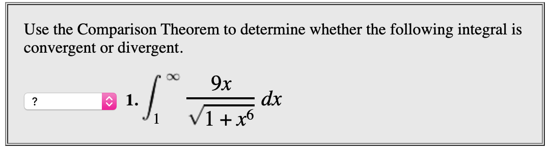 Solved Use the Comparison Theorem to determine whether the | Chegg.com