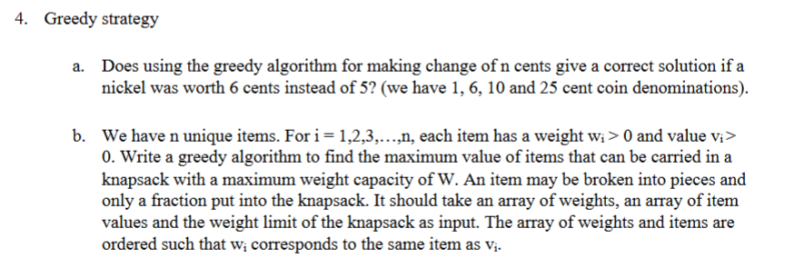 Solved Greedy strategy a. Does using the greedy algorithm | Chegg.com