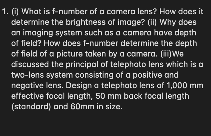Solved 1. (i) What is f-number of a camera lens? How does it | Chegg.com