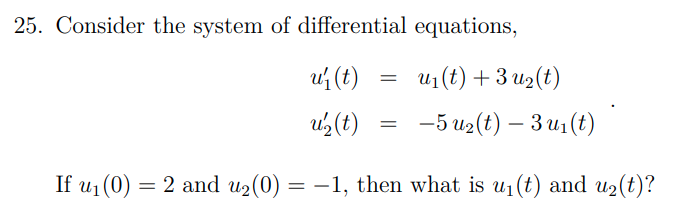 Solved 25. Consider the system of differential equations, = | Chegg.com