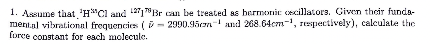 Solved 1. Assume that H35Cl and 127179Br can be treated as | Chegg.com