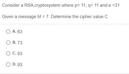 Solved Consider a RSA cryptosystem where p= 11, 4= 11 and | Chegg.com