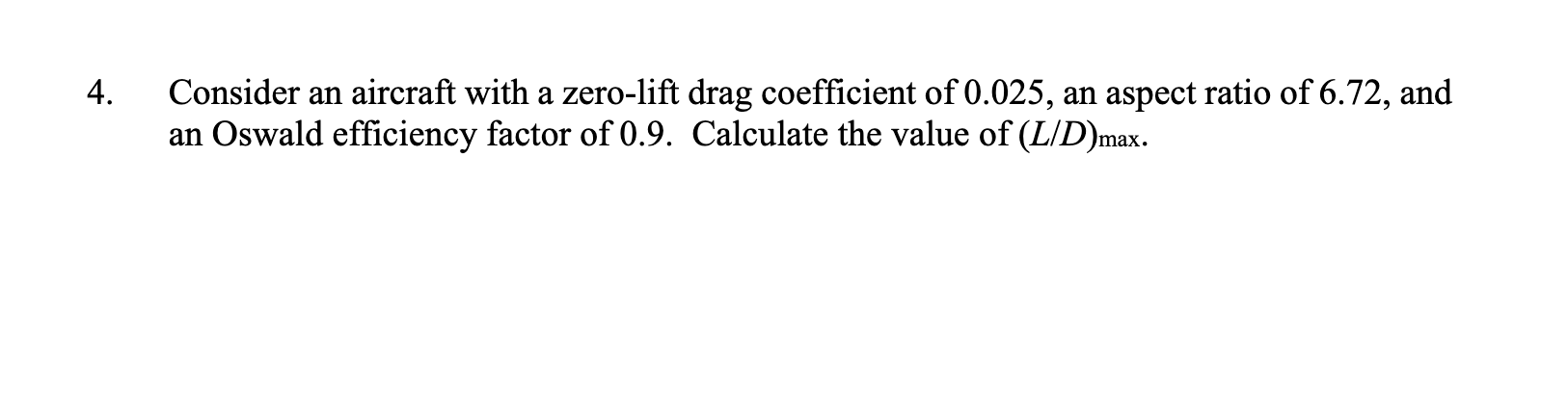 Solved 4. > Consider an aircraft with a zero-lift drag | Chegg.com