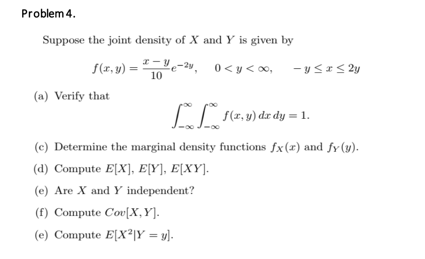Problem 4. Suppose the joint density of X and Y is | Chegg.com