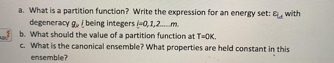 Solved a. What is a partition function? Write the expression | Chegg.com