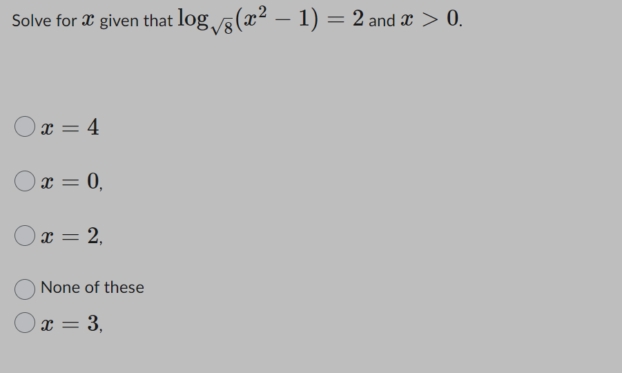 Solved e for x given that log8(x2−1)=2 x=4x=0x=2 None of | Chegg.com