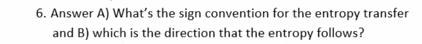 Solved 6. Answer A) What's the sign convention for the | Chegg.com