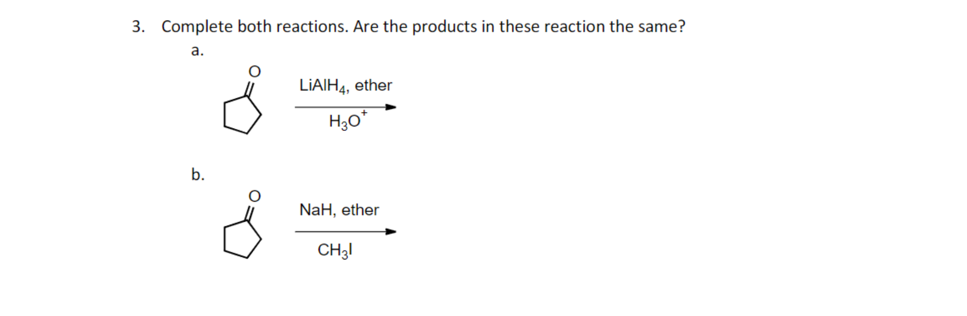 Solved 3. Complete both reactions. Are the products in these | Chegg.com