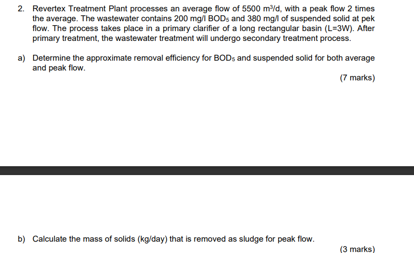 Solved 2. Revertex Treatment Plant processes an average flow | Chegg.com