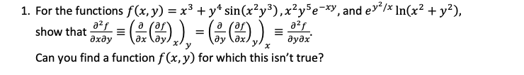 Solved 1. For the functions f(x,y)=x3+y4sin(x2y3),x2y5e−xy, | Chegg.com