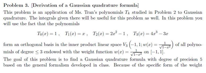 Problem 3. [Derivation of a Gaussian quadrature | Chegg.com