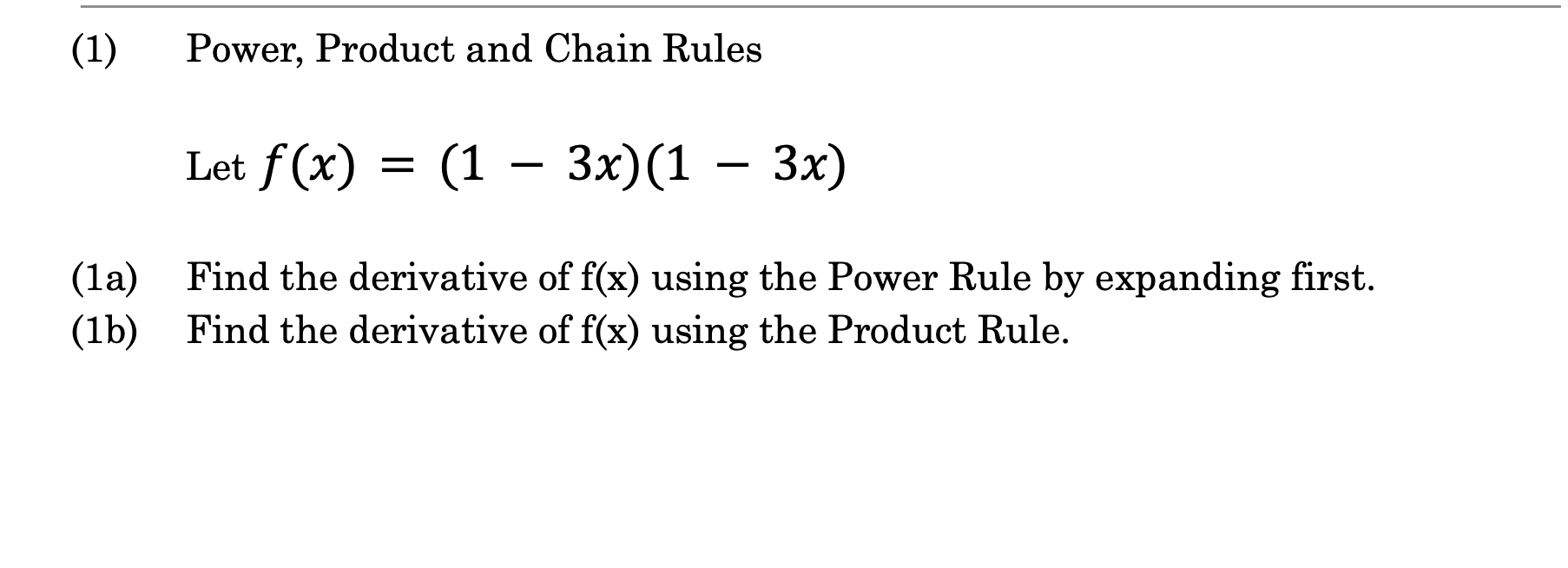 Solved (1) Power, Product and Chain Rules Let f(x) = (1 – | Chegg.com
