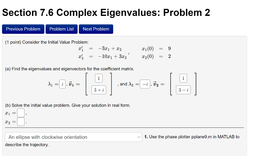 Solved Section 7.6 Complex Eigenvalues: Problem 2 Previous | Chegg.com
