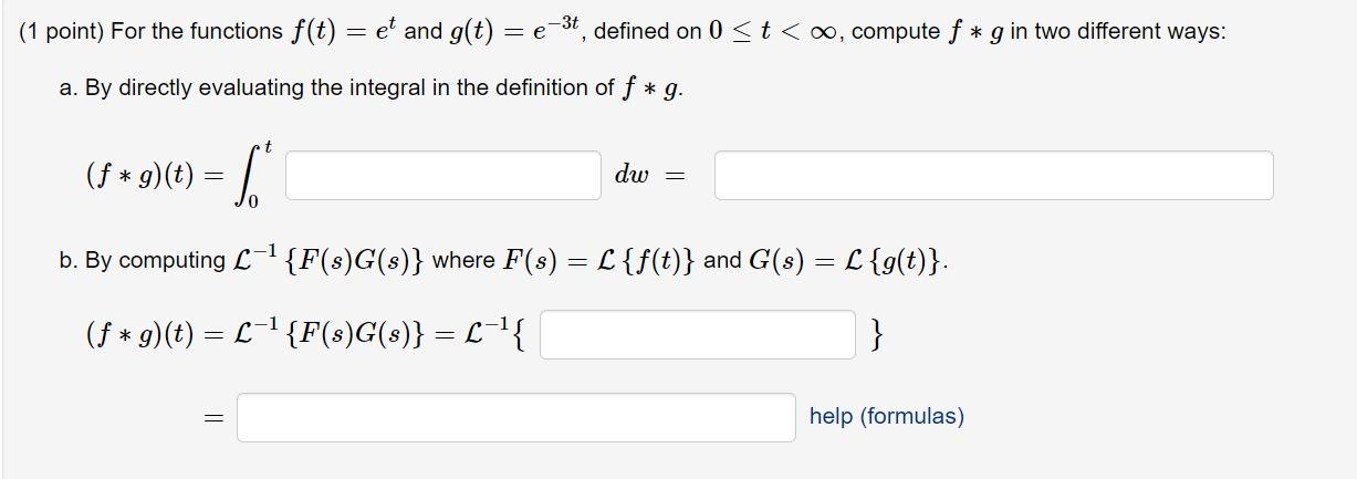 Solved (1 point) For the functions f(t)=et and g(t)=e−3t, | Chegg.com