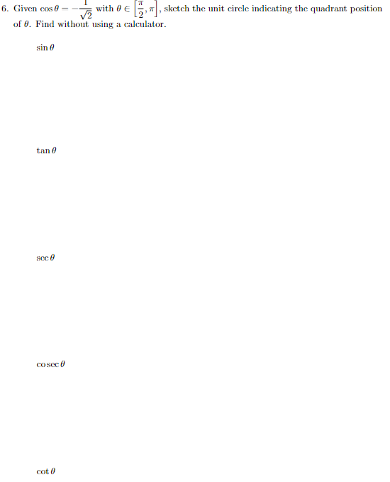 Solved 5. Given cosθ−−21 with θ∈[2π,π], sketch the unit | Chegg.com