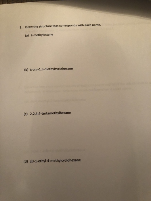 Solved 3. Draw the structure that corresponds with each name | Chegg.com