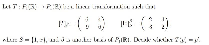 Solved Let T:P1(R)→P1(R) be a linear transformation such | Chegg.com