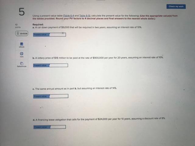 Solved Check my work 5 Using a present value table Table 6-4 | Chegg.com