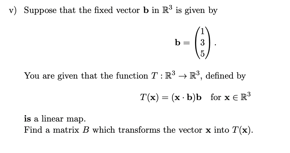 Solved v) Suppose that the fixed vector b in R3 is given by | Chegg.com
