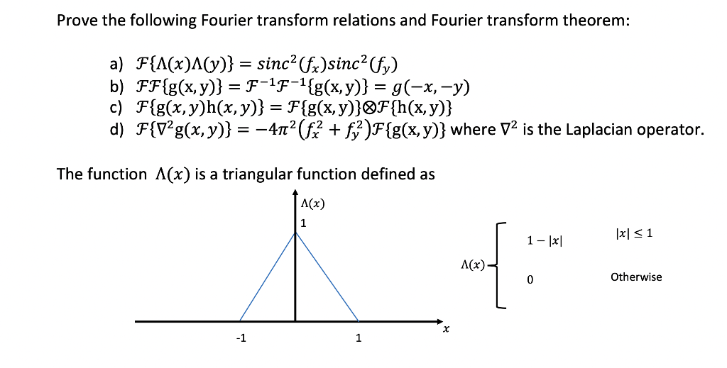 Solved Prove the following Fourier transform relations and | Chegg.com