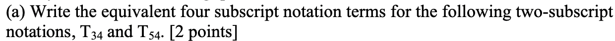 (a) Write the equivalent four subscript notation | Chegg.com