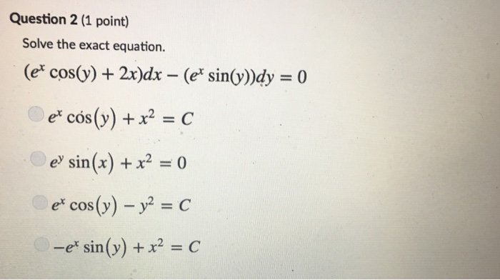 Solved Question 1 (1 point) Solve the exact equation. x22xy | Chegg.com