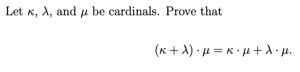 Solved Let K, X, and μ be cardinals. Prove that | Chegg.com
