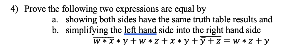 Solved 4) Prove the following two expressions are equal by | Chegg.com