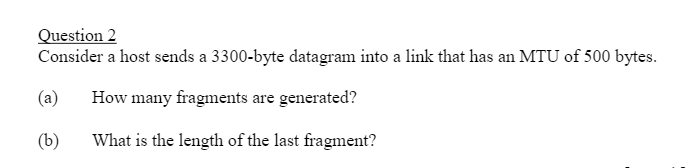 Solved Question 2 Consider a host sends a 3300-byte datagram | Chegg.com