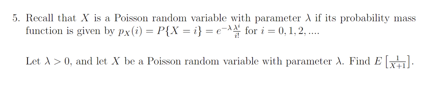 Solved 5. Recall that X is a Poisson random variable with | Chegg.com