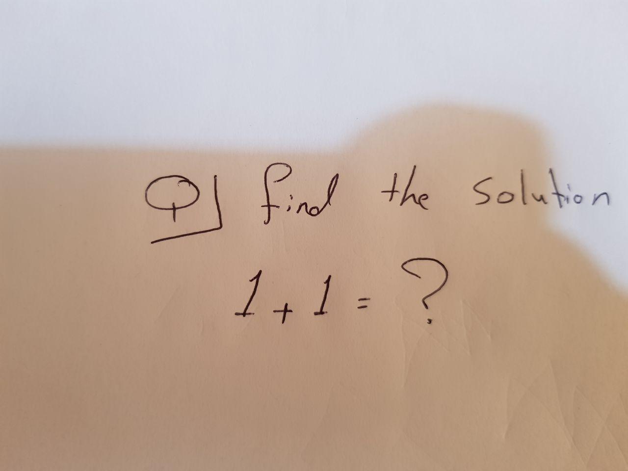 Solved ♡ find the solution 1+1= ? | Chegg.com