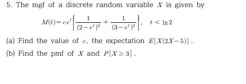 Solved 5. The mgf of a discrete random variable X is given | Chegg.com