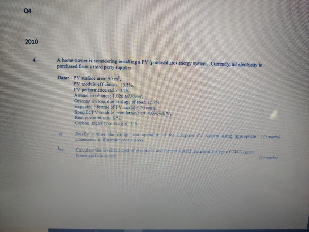 2010 A home-owner is considering installing a PV | Chegg.com