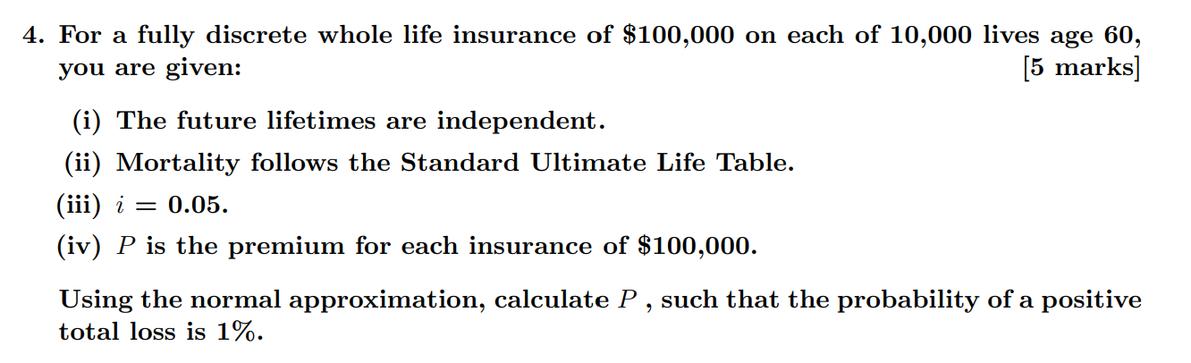 Solved For a fully discrete whole life insurance of $100,000 | Chegg.com
