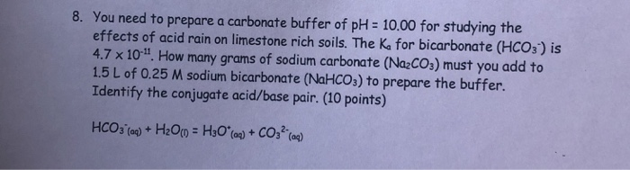 Solved 8. You need to prepare a carbonate buffer of pH 10.00 | Chegg.com