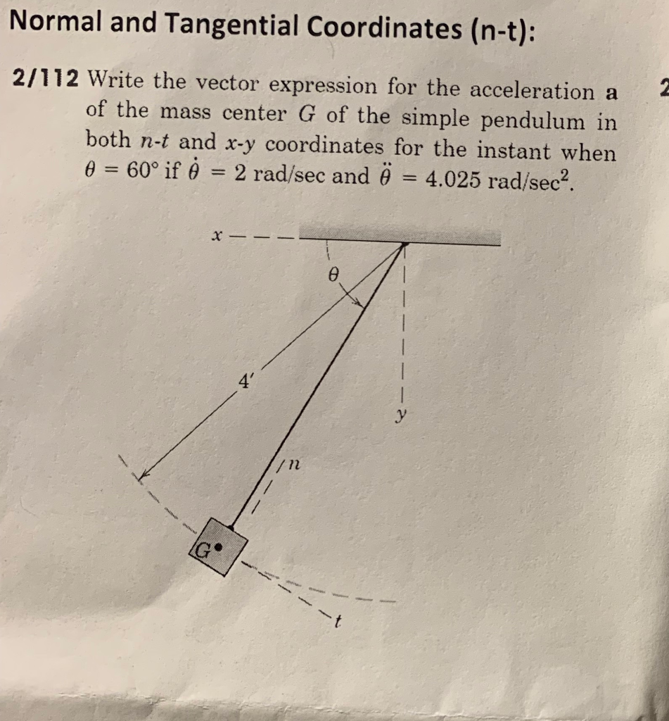 Solved Normal and Tangential Coordinates (n-t): 2/112 Write | Chegg.com