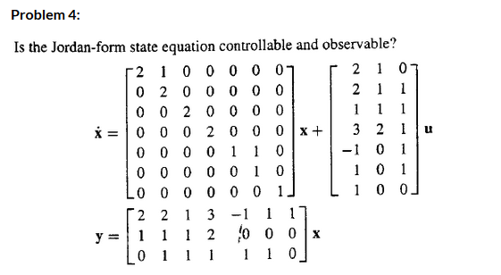 Solved Problem 4: Is the Jordan-form state equation | Chegg.com