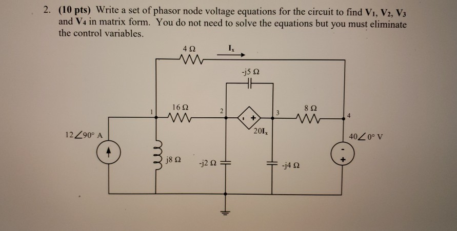 Solved 2. (10 pts) Write a set of phasor node voltage | Chegg.com