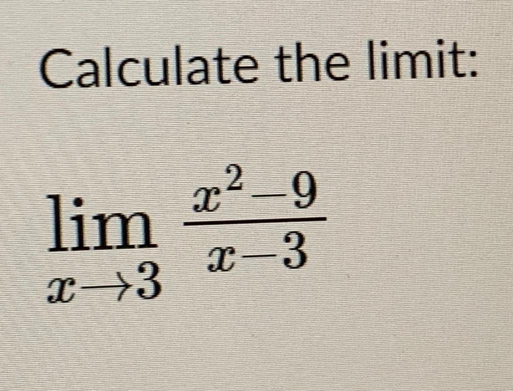 Solved Calculate the limit: limx→3x−3x2−9 | Chegg.com