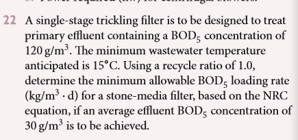Solved 22 A single-stage trickling filter is to be designed | Chegg.com