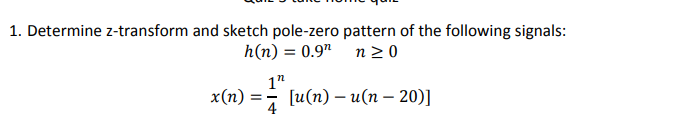 Solved 1. Determine z-transform and sketch pole-zero pattern | Chegg.com