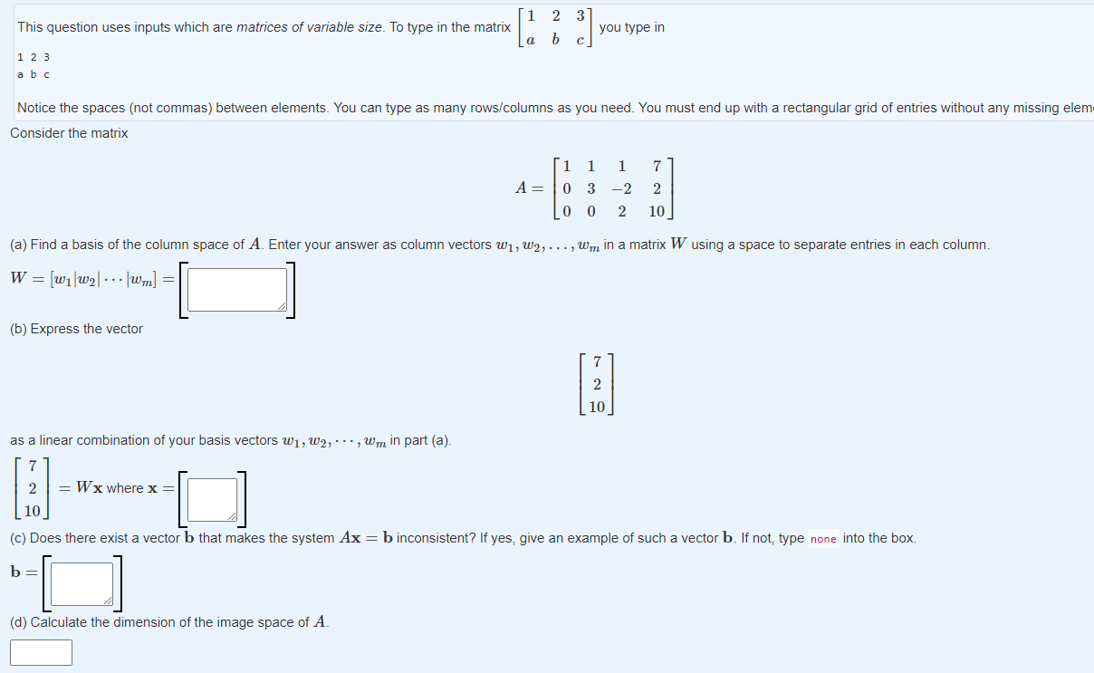 Solved This question uses inputs which are matrices of | Chegg.com
