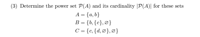 Solved (3) Determine the power set P(A) and its cardinality | Chegg.com