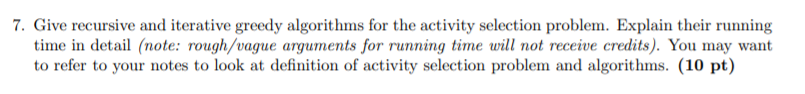 Solved 7 Give Recursive And Iterative Greedy Algorithms For
