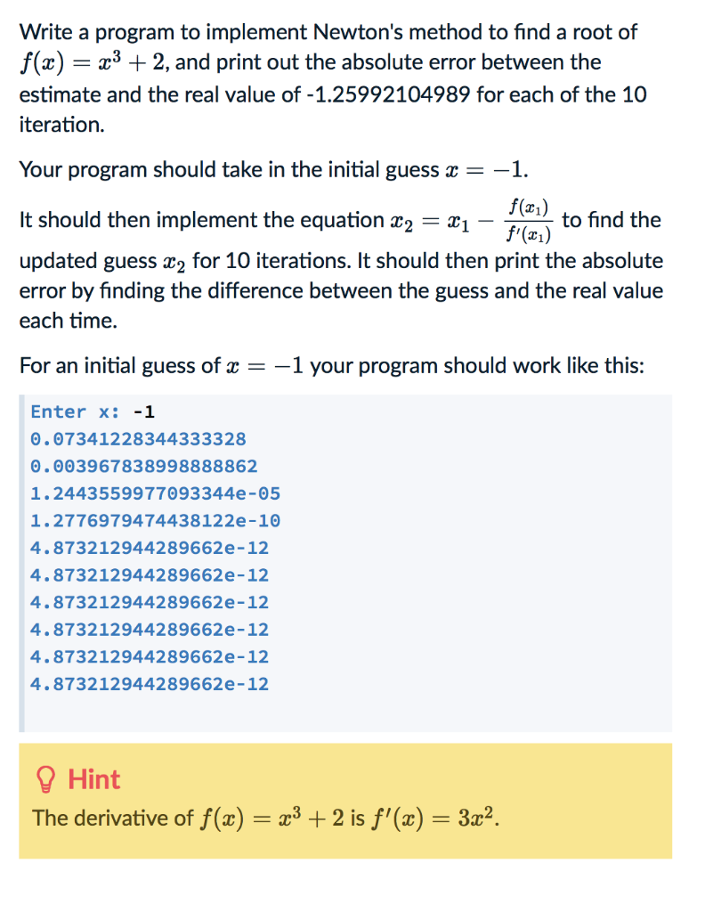 Solved Python coding: Write a program to implement Newton's | Chegg.com