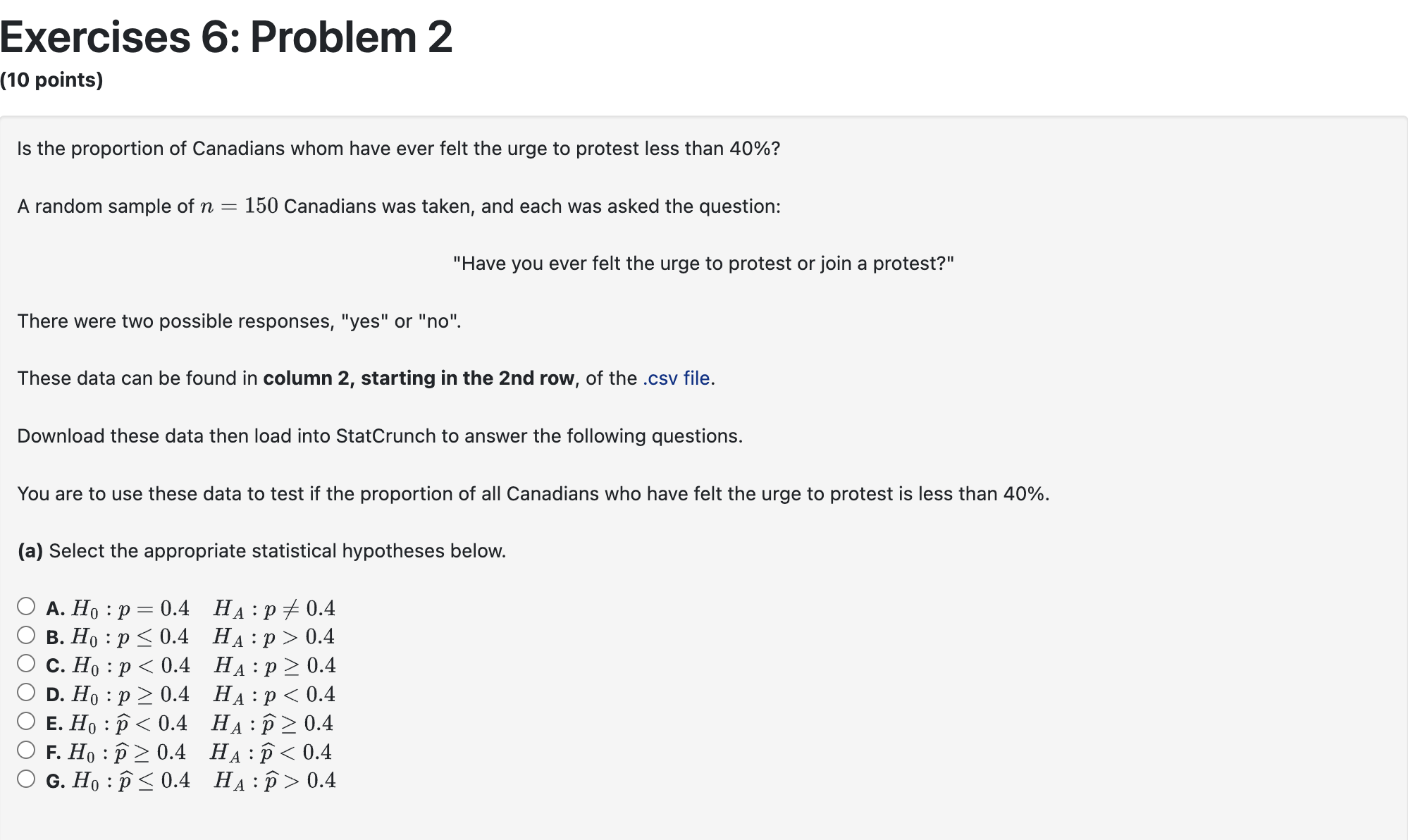 Solved (10 ﻿points)Is ﻿the proportion of ﻿Canadians whom | Chegg.com