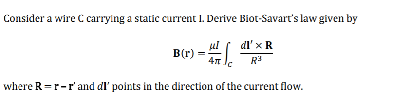 Solved Consider a wire C carrying a static current I. Derive | Chegg.com