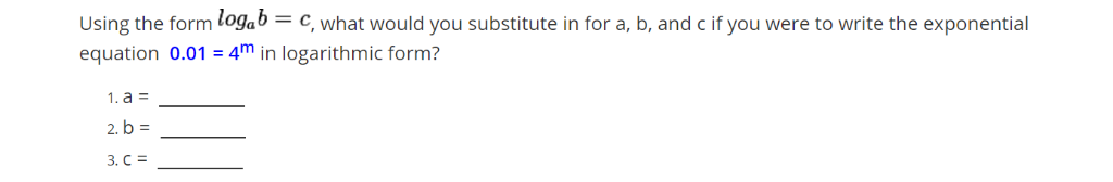 Solved Using the form logab-c, what would you substitute in | Chegg.com